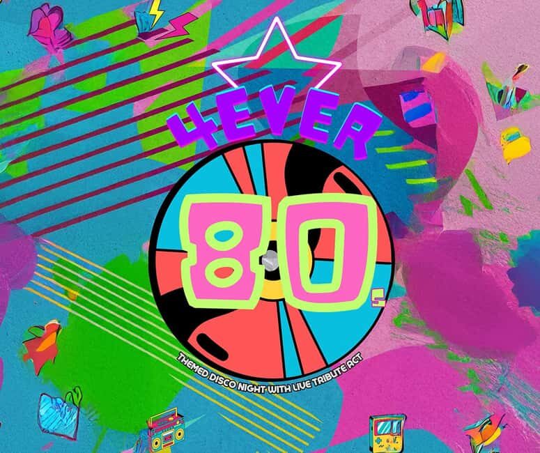 4EVER 80s! Themed Disco Night with Live Singers - Who will love this night out?
