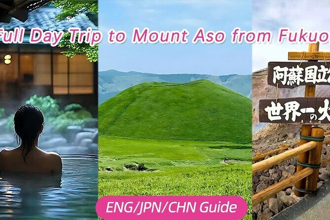 A Day Trip to Mount Aso from Fukuoka - Key Points