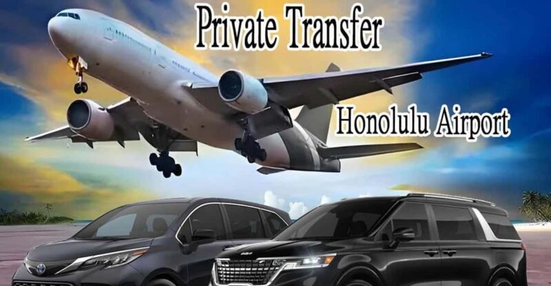 ARRIVALHonolulu Airport -Private Transfer to Waikiki - The Value of the Service