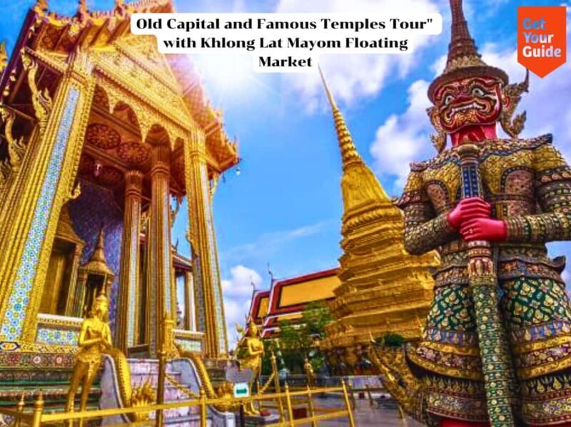 Bangkok: Ancient Temples and Khlong Lat Mayom Market Tour. - Key Points