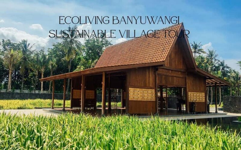 Banyuwangi: 2-Day Sustainable Eco Village Tour - Key Points