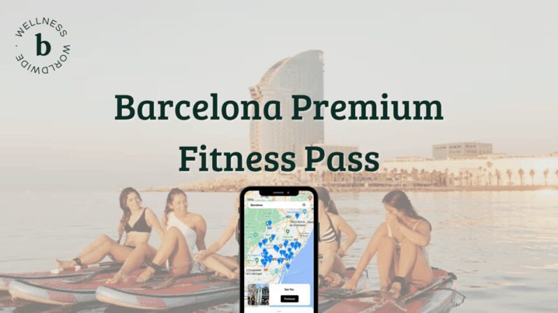 Barcelona Premium Fitness Pass - Exploring the Barcelona Premium Fitness Pass