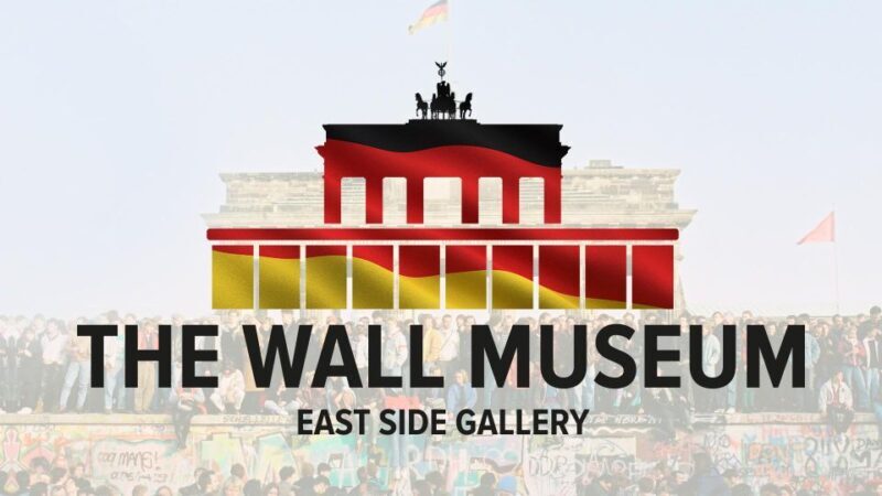 Berlin: The Wall Museum East Side Gallery Ticket - What to Expect Inside