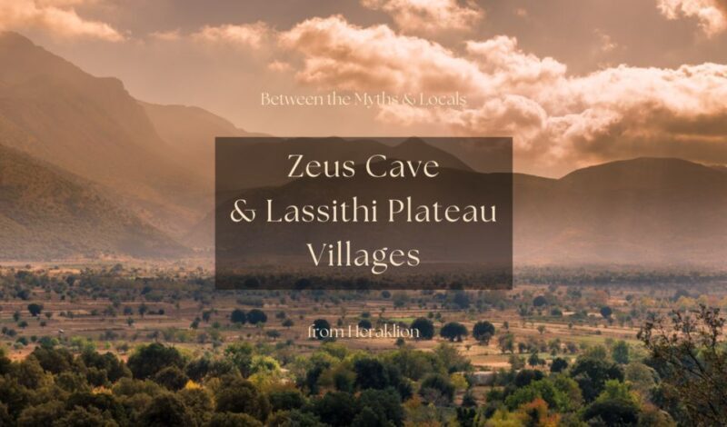 Between the Myths & Locals: Zeus Cave & Lassithi Plateau - Authenticity & Traveler Feedback