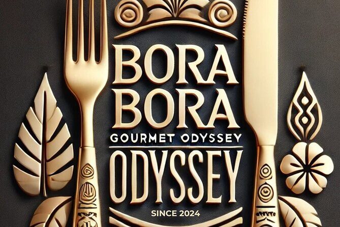 Bora Bora Gourmet Odyssey - Food Tour - What the Tour Offers: An Authentic Taste of Bora Bora