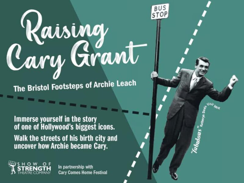 Bristol: Raising Cary Grant - The Footsteps of Archie Leach - Key Points