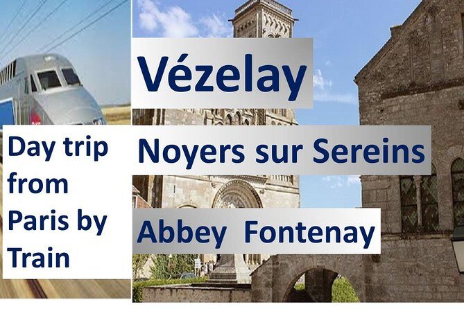 BURGUNDY: VEZELAY & FONTENAY ABBEY - Private day trip from Paris by Train - Final Thoughts
