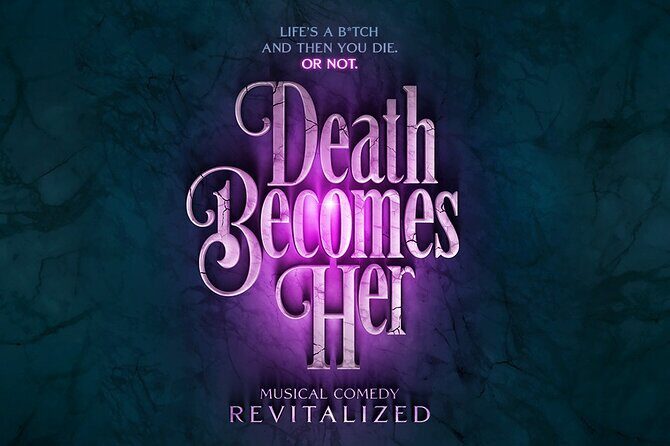 Death Becomes Her on Broadway Ticket - An Authentic Look at the Broadway Experience