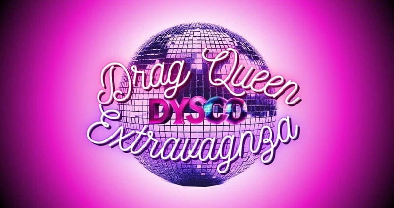 Drag Queen Extravaganza @ DYSCO Liverpool - Key Points