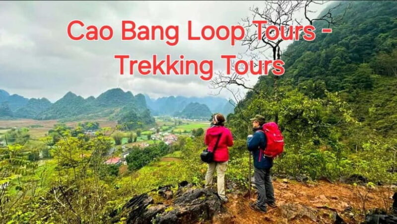 From Ha Noi: Cao Bang Loop - Trekking Tour : 4 Days 3 Nights - Key Points