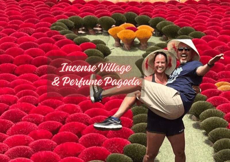 From Hanoi: Private Tour Incense Village & Perfume Pagoda - Authenticity and Value