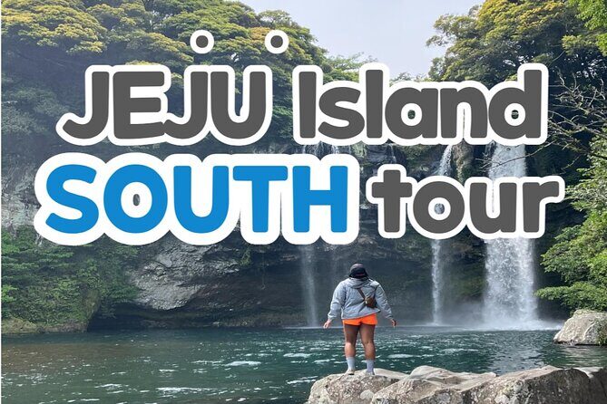 Full-Day Jeju Island SOUTH Tour (entrance fee included) - Key Points