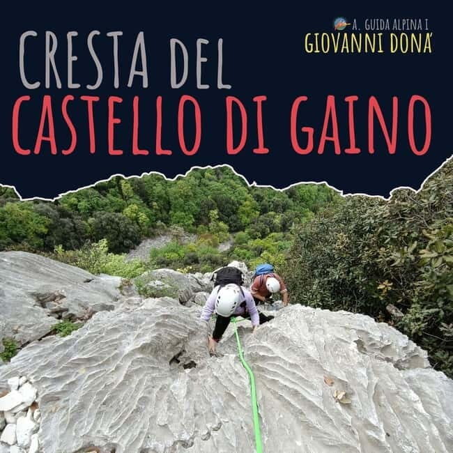 Gaino Castle Ridge: mountaineering route on Lake Garda - Expectations and Practical Details