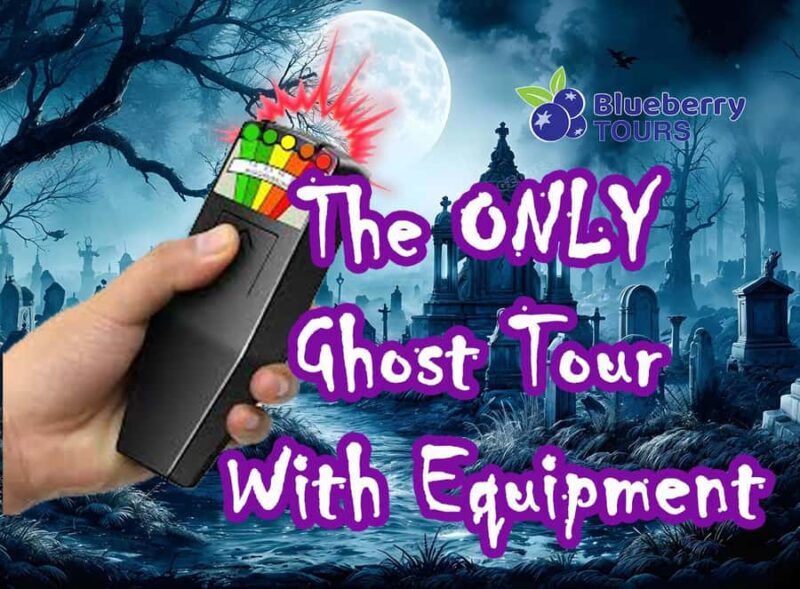 Ghost Tour with 10 Original Stories AND Detection Equipment - The Experience’s Value and Unique Aspects