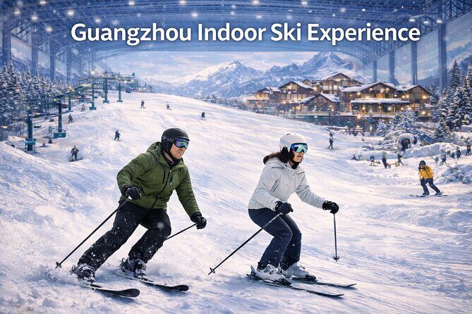 Guangzhou Indoor Ski Experience with Private Guide & Transfer - Key Points