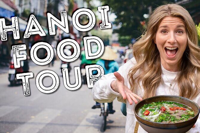 [Hi-end] Private Hanoi Street Food Tour With Real Foodie - What Makes This Tour Stand Out
