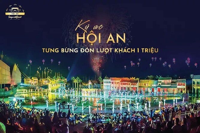 Hoi An Memories Skip-the-Line Ticket with Dinner and Pickup - An Introduction to the Experience