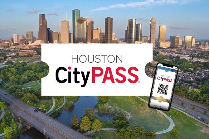 Houston CityPASS® - Authentic Traveler Experiences and Tips