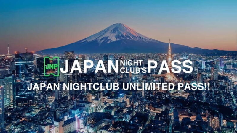 JAPAN NIGHTCLUB PASS - The Value of the Price