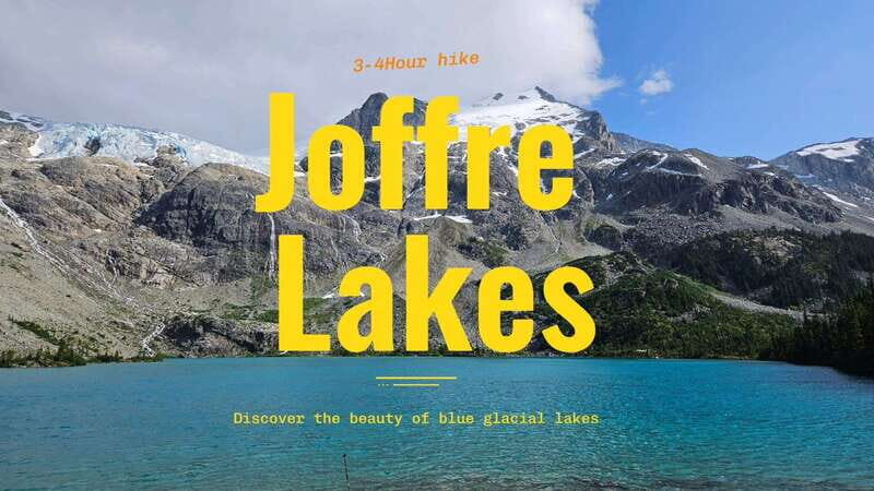 Joffre Lakes/ Hiking Day Trip - Key Points