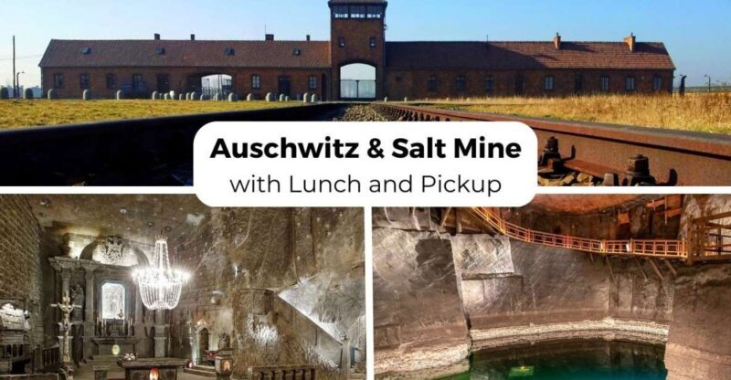 Krakow: Auschwitz-Birkenau & Wieliczka Salt Mine with Lunch - An Overview of the Tour Experience