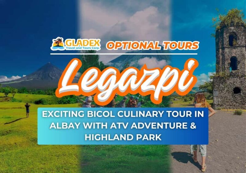 LEGAZPI: Mayon Volcano, Cagsawa Ruins & ATV Tour - Exploring the Tour: A Step-by-Step Breakdown