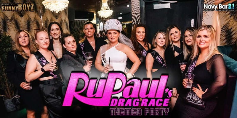 Liverpool: Navy Bar 2.1 RuPaul's Drag Race Themed Party - An In-Depth Look at the Liverpool RuPauls Drag Race-Themed Party