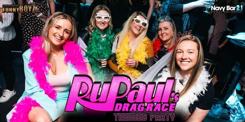 Liverpool: Navy Bar 2.1 RuPaul's Drag Race Themed Party - Why You Should Consider This Experience