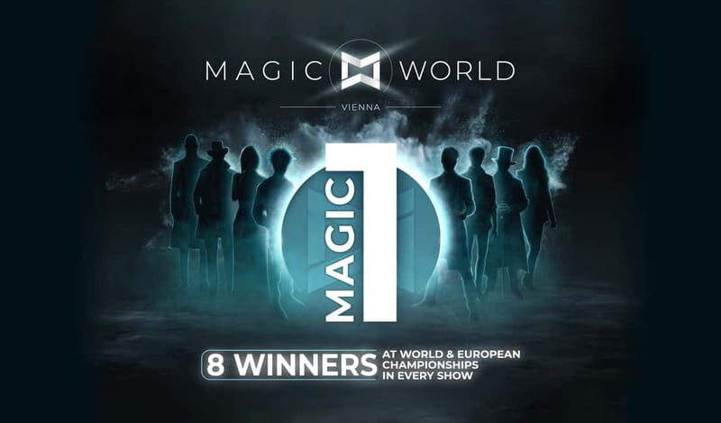 MAGIC WORLD VIENNA - Magic Festival | World & European Champion of Magic - Key Points