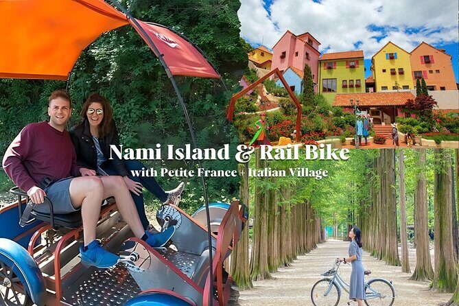 Nami Island & Petite France & Italian Village & Gangchon Rail Bike One-Day Tour - Nami Island: Serenity in Nature