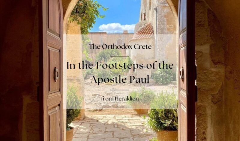 Orthodox Crete: In the Footsteps of the Apostle Paul - What Makes This Tour Stand Out