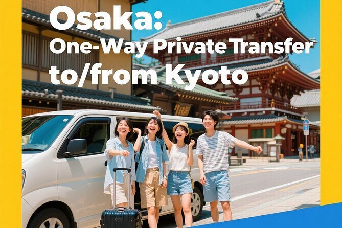Osaka: One-Way Private Transfer to/from Kyoto - Key Points