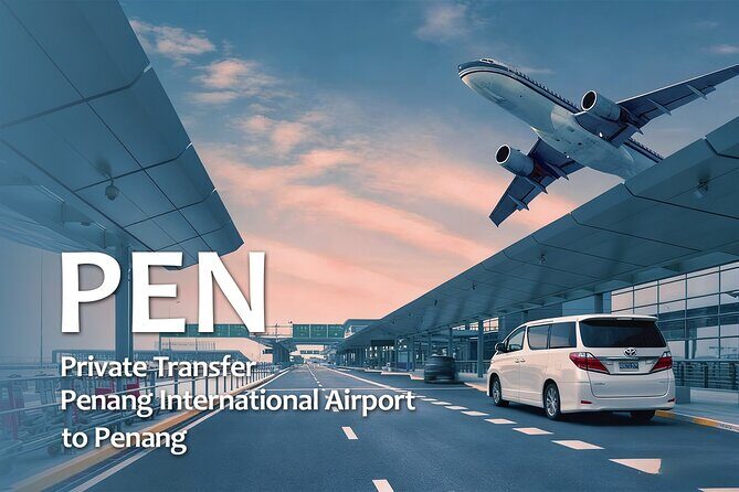 Penang AirportPEN One Way Transfer - Key Points