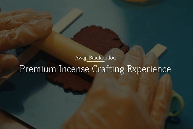 Premium Incense Crafting ExperienceHyogo Kobe Awaji island - Key Points