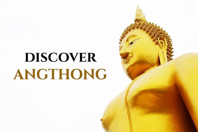 Private Excursion to Ayutthaya, World Heritage site and Ang-Thong Discovery - Authentic Experiences and Practicalities