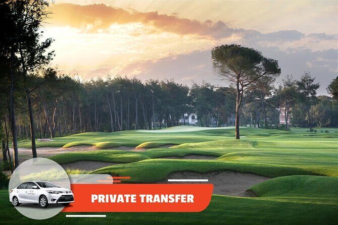 Private Transfer: Da Nang City Center to Montgomerie Links/Golf - Why This Transfer May Be the Best Choice for You