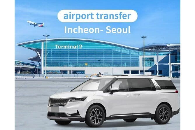 Private Transfer from Incheon Airport-ICN to Seoul - The Practical Details of Your Incheon to Seoul Transfer