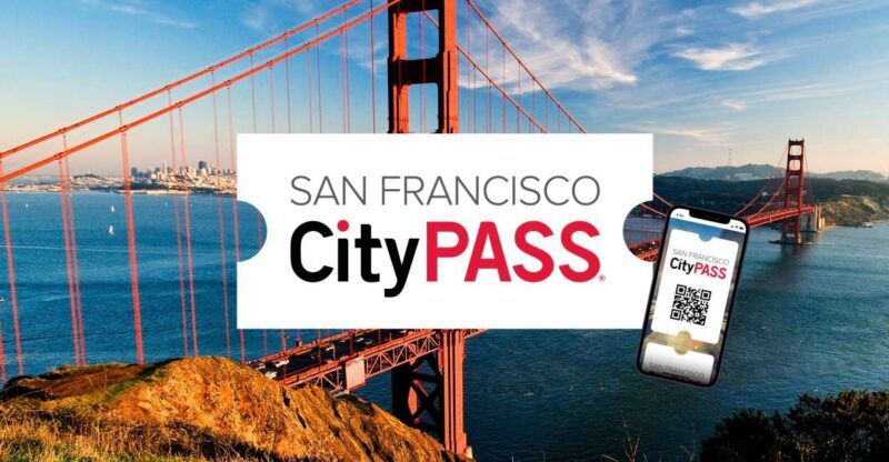San Francisco CityPASS®: Save 46% at 4 Top Attractions - What You Get with the San Francisco CityPASS®