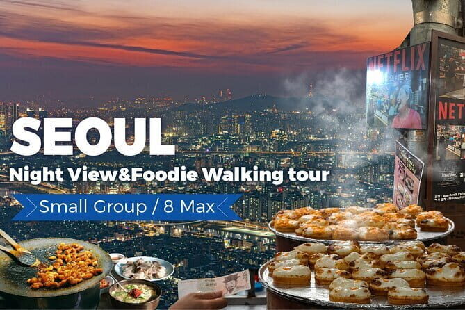 Seoul City Night View and Foodie Walking Tour - Key Points