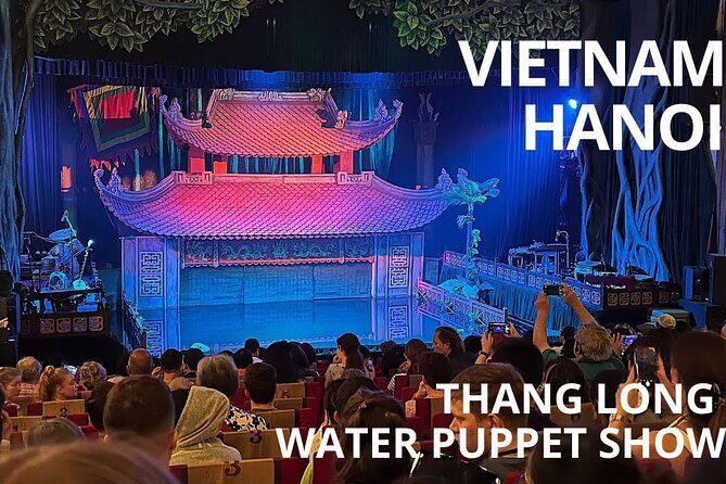 Skip the Line: Thang Long Water Puppet Theater Entrance Tickets - The Unique Charm of Thang Long Water Puppet Theater