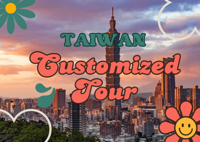 Taiwan Taipei: Customized Private Tour - The Sum Up