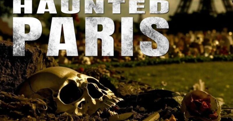 The Haunted Paris Experience - An Introduction to the Haunted Paris Experience