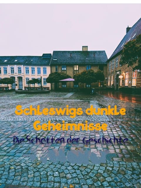 The shadows of history - "Schleswig's dark secrets - Practical Details and What to Expect