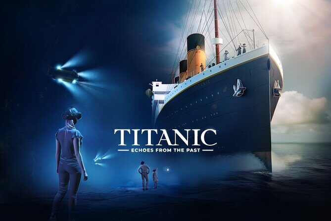 Titanic Echoes from the Past VR Experience - Key Points