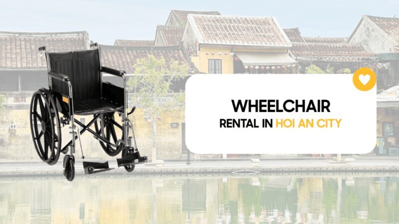 Travel Accessories: Baby Seat, Umbrella, Wheelchair in HoiAn - Practical Details of the Rental Service