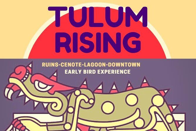 TULUM RISING-Early Bird Experience-Ruins-Cenote-Lagoon-Private Expedition. - FAQ