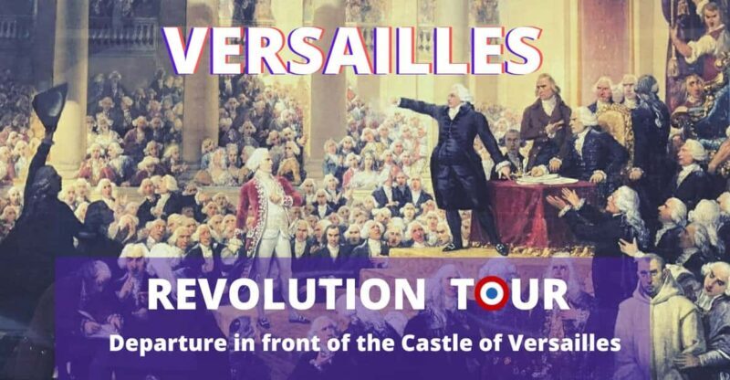 Versailles Revolution Tour - 1789 - Introduction to the Experience
