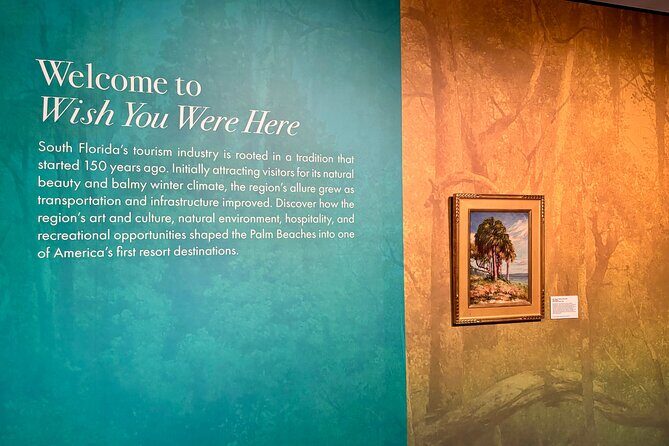 Wish You Were Here Tourism in the Palm Beaches Exhibit Entry - An In-Depth Look at the "Wish You Were Here" Exhibit
