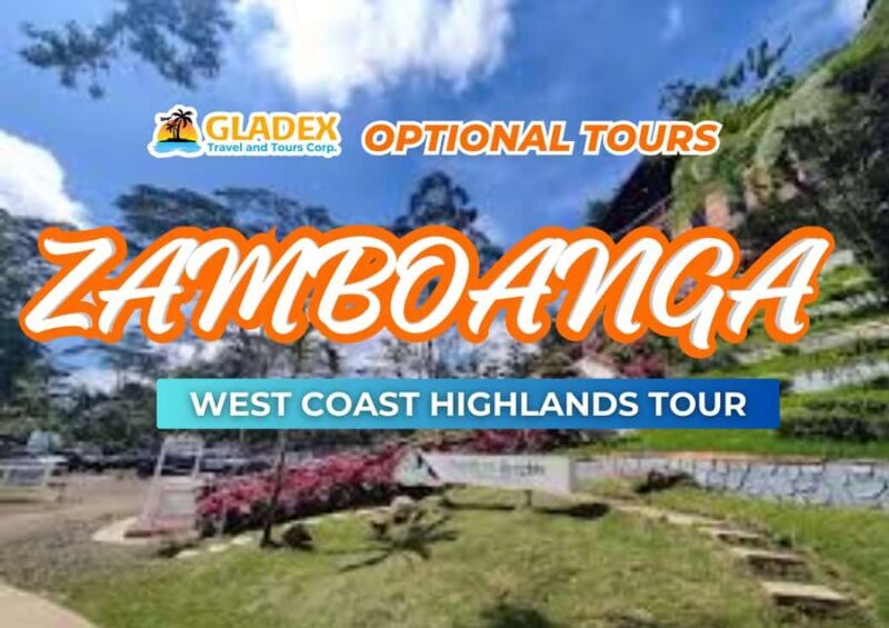 Zamboanga: West Coast Highlands Day Trip - An In-Depth Look at the West Coast Highlands Day Trip