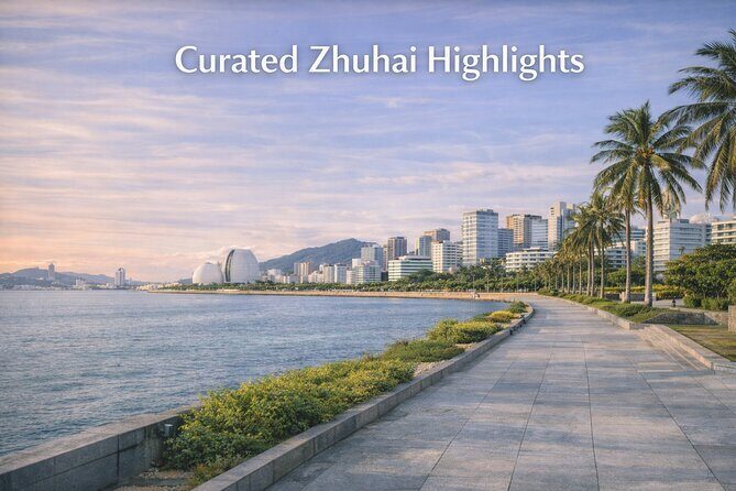Zhuhai Private Leisure Day Trip with Chauffeur and English Guide - Key Points